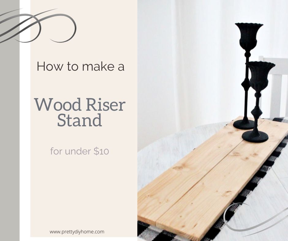 DIY Wood Riser For Tabletops And Counters - Pretty DIY Home