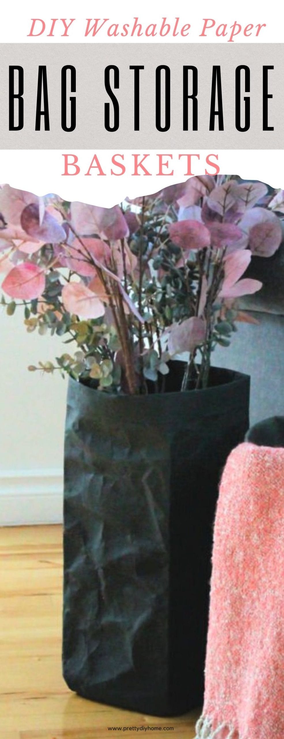 DIY Washable Paper Bags For Storage And Decor Pretty DIY Home