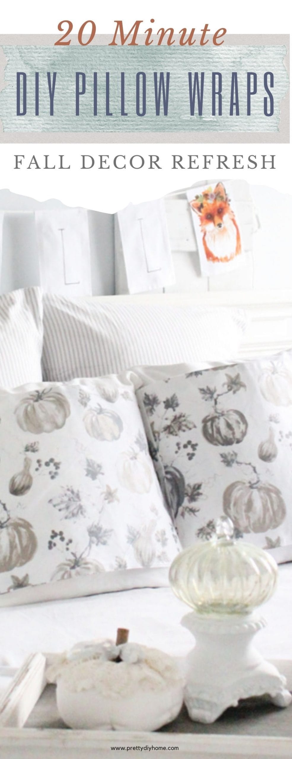 How To Make Pillow Wraps For Fall Decor - Pretty DIY Home
